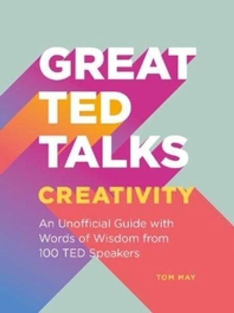 Great TED Talks: Creativity | Tom May - 교보문고