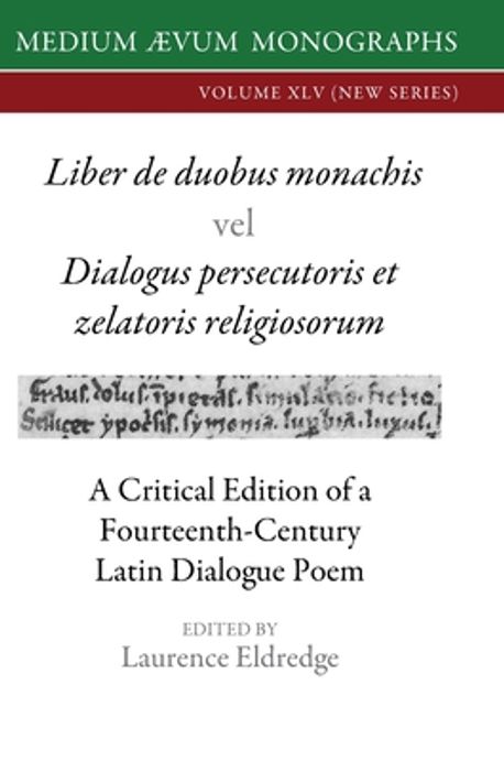 Liber de duobus monachis Dialogus persecutoris et zelatoris ...