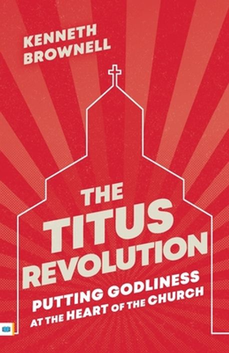 The Titus Revolution | Brownell, Kenneth - 교보문고