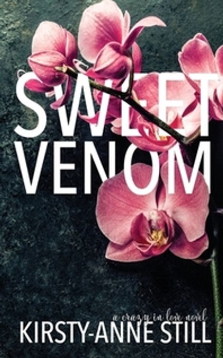 Sweet Venom | Kirsty-Anne, Still - 교보문고