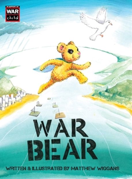 War Bear | Wiggans, Matthew - 교보문고
