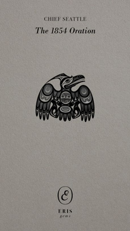 The 1854 Oration | Chief Seattle - 교보문고