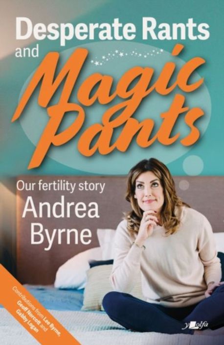 Desperate Rants and Magic Pants | Byrne, Andrea - 교보문고