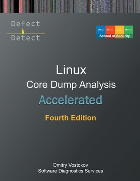Accelerated Linux Core Dump Analysis | Software Diagnostics Services - 교보문고