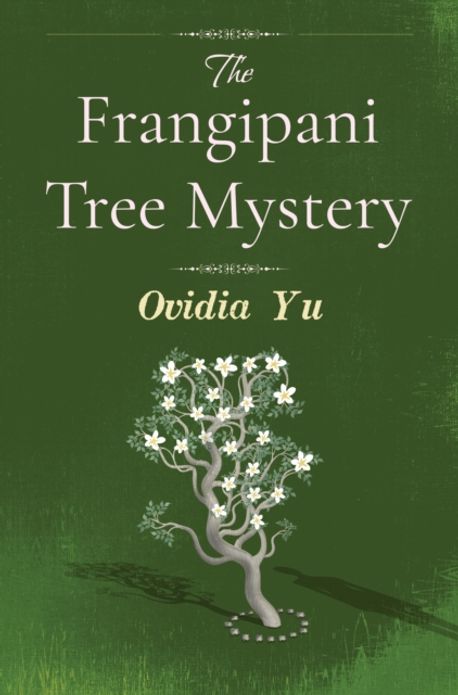 The Frangipani Tree Mystery | Ovidia Yu - 교보문고