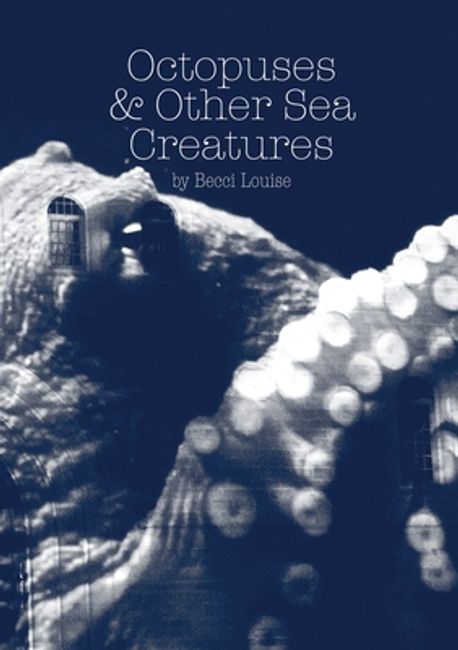 Octopuses and Other Sea Creatures | Louise, Becci - 교보문고