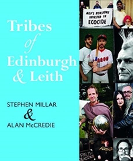 Tribes of Edinburgh and Leith | Stephen Millar - 교보문고