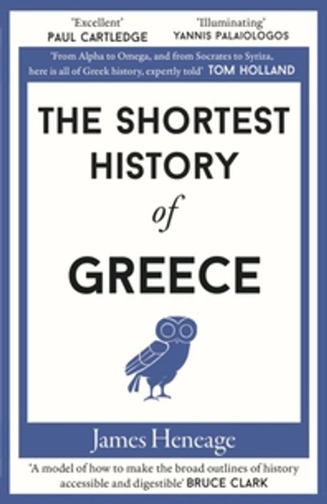 The Shortest History of Greece | James Heneage - 교보문고