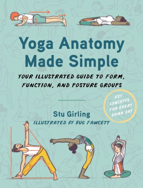 Yoga Anatomy Made Simple | Stu Girling - 교보문고
