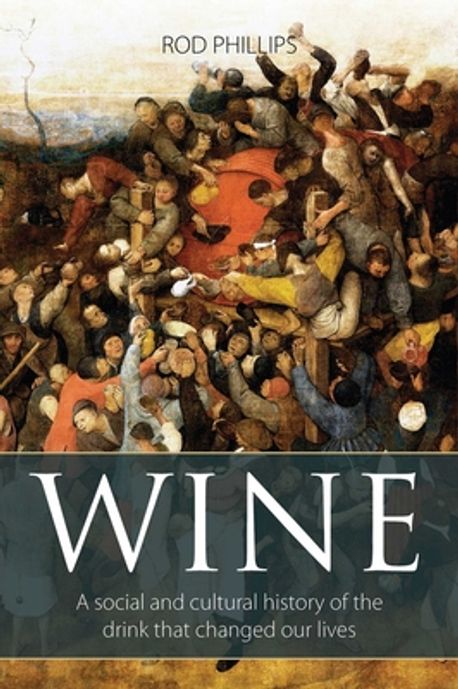 Wine | Phillips, Rod - 교보문고