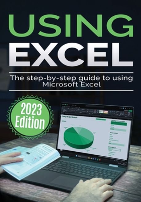 Using Microsoft Excel - 2023 Edition | Wilson, Kevin - 교보문고