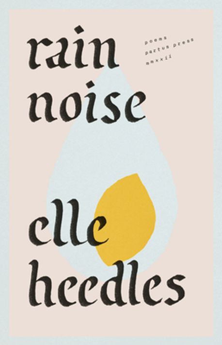 RAIN NOISE | Elle Heedles - 교보문고