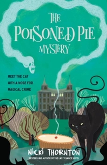 The Poisoned Pie Mystery | Nicki Thornton - 교보문고