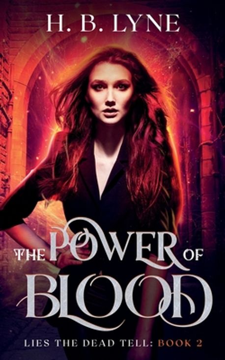 The Power of Blood | Lyne, H. B. - 교보문고