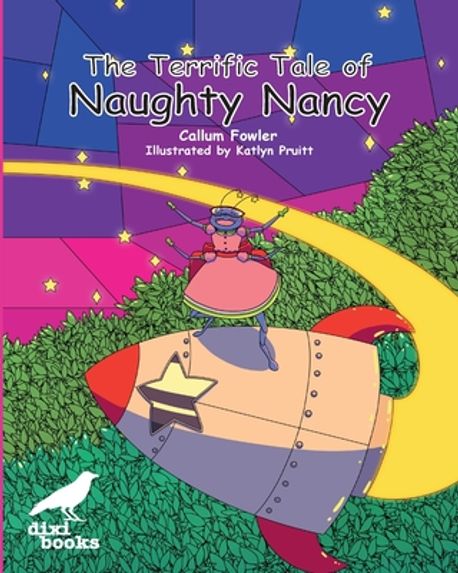 The Terrific Tale of Naughty Nancy | Fowler, Callum - 교보문고