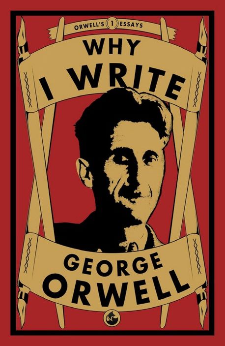 Why I Write | George Orwell - 교보문고