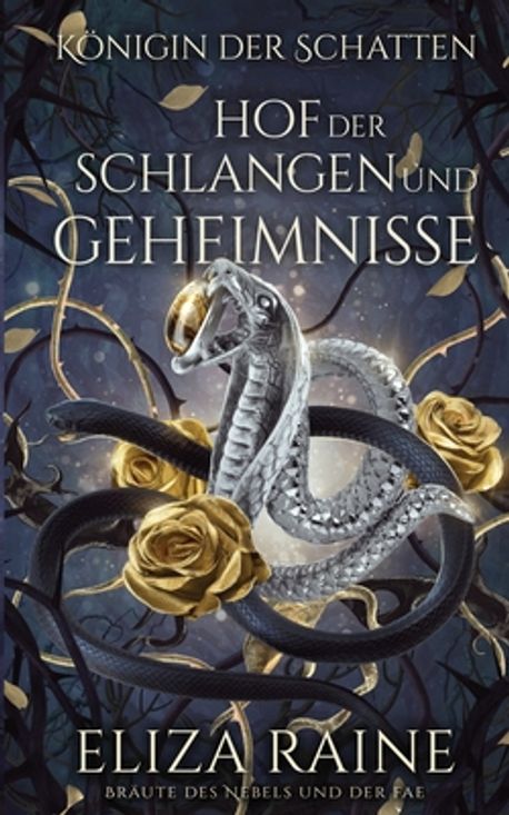 Hof der Schlangen und Geheimnisse | Raine, Eliza - 교보문고