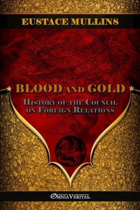 Blood and Gold | Mullins, Eustace - 교보문고
