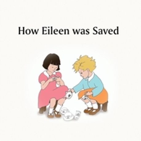 How Eileen was Saved | Mohr, Eileen - 교보문고