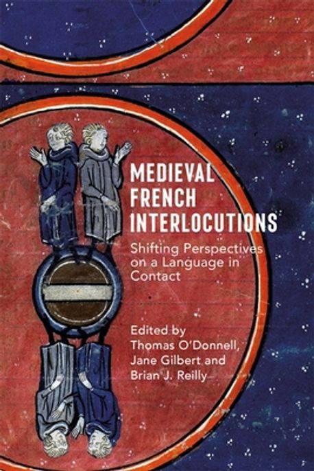 Medieval French Interlocutions | O'Donnell, Thomas - 교보문고