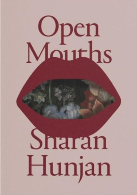 Open Mouths - Sharan Hunjan | Sharan Hunjan - 교보문고