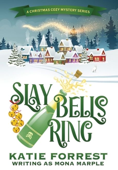 Slay Bells Ring | Marple, Mona - 교보문고