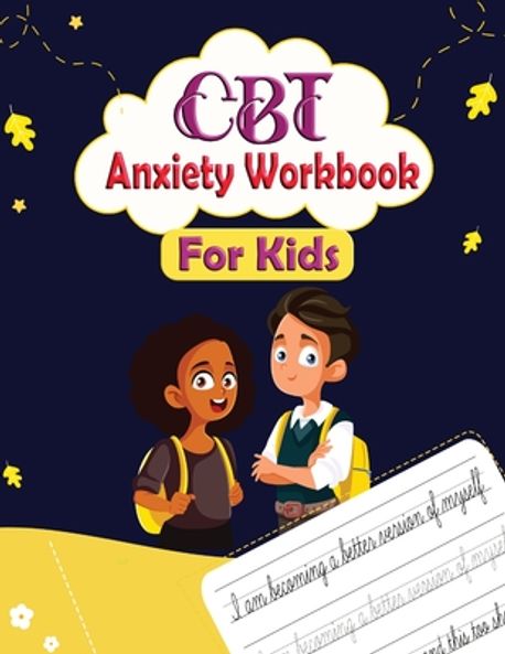 CBT Anxiety Workbook for Kids | Publication, Newbee - 교보문고