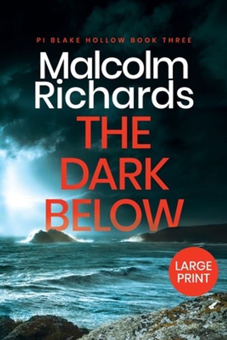 The Dark Below | Richards, Malcolm - 교보문고