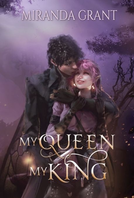My Queen My King | Grant, Miranda - 교보문고
