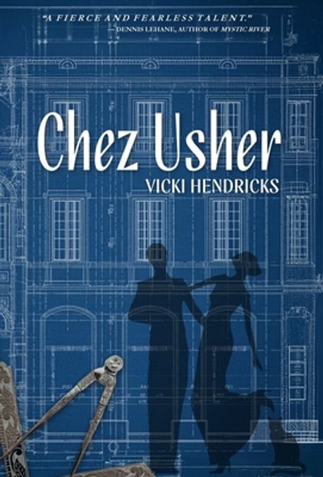 Chez Usher | Hendricks, Vicki - 교보문고