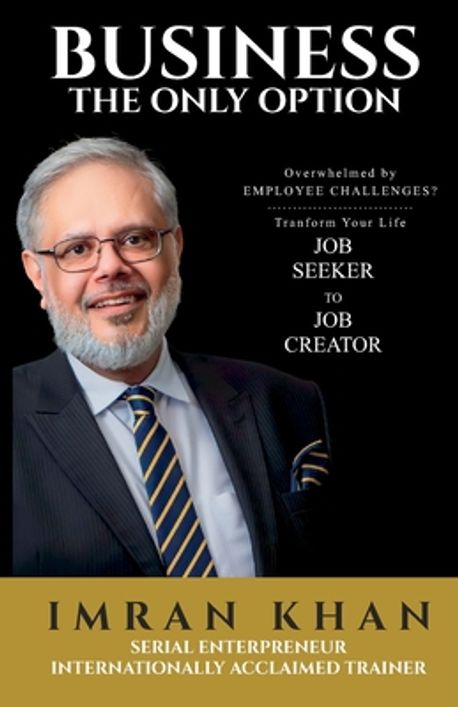 Business the Only Option | Khan, Imran Shariq - 교보문고