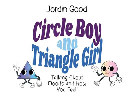 Circle Boy and Triangle Girl | Good, Jordin - 교보문고