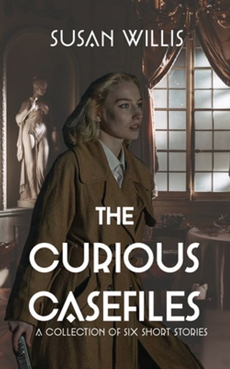 The Curious Casefiles | Willis, Susan - 교보문고