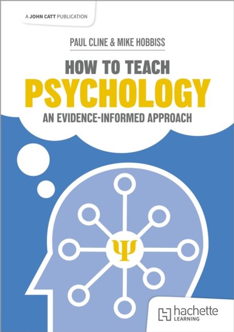How to Teach Psychology: An evidence-informed approach | Paul Cline - 교보문고