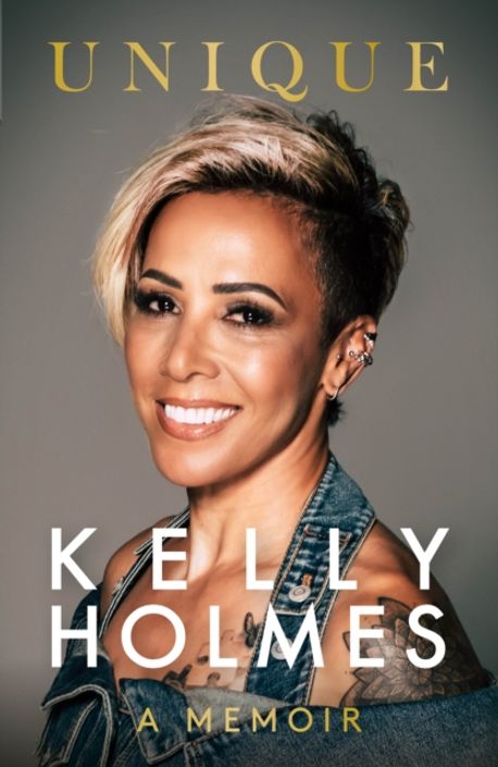 Kelly Holmes: Unique - A Memoir | Kelly Holmes - 교보문고