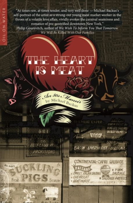 The Heart Is Meat | Michael Backus - 교보문고