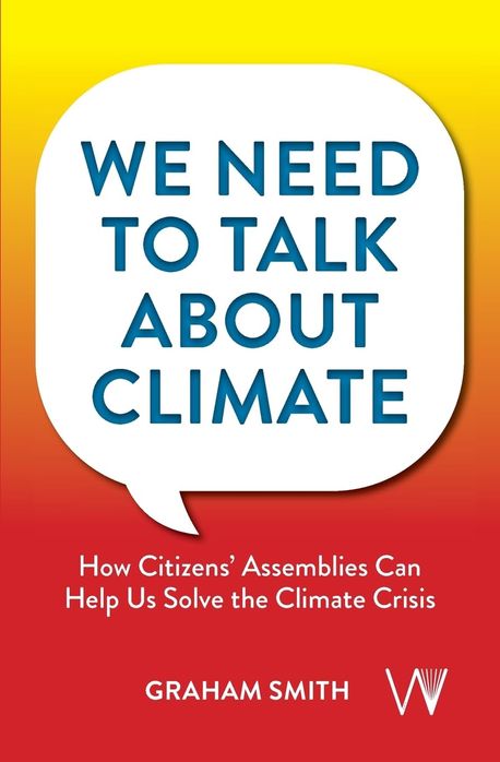 We Need To Talk About Climate | Smith, Graham - 교보문고