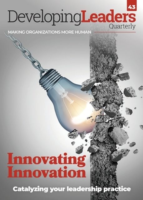 Developing Leaders Quarterly - issue 43 - Innovating Innovation ...