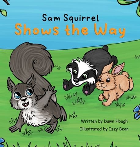 Sam Squirrel Shows the Way | Dawn Hough - 교보문고