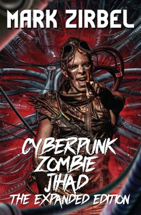 Cyberpunk Zombie Jihad | Zirbel, Mark - 교보문고