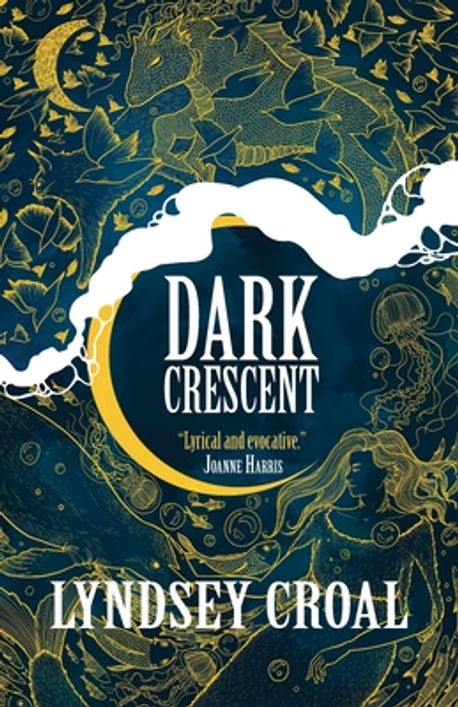 Dark Crescent | Croal, Lyndsey - 교보문고