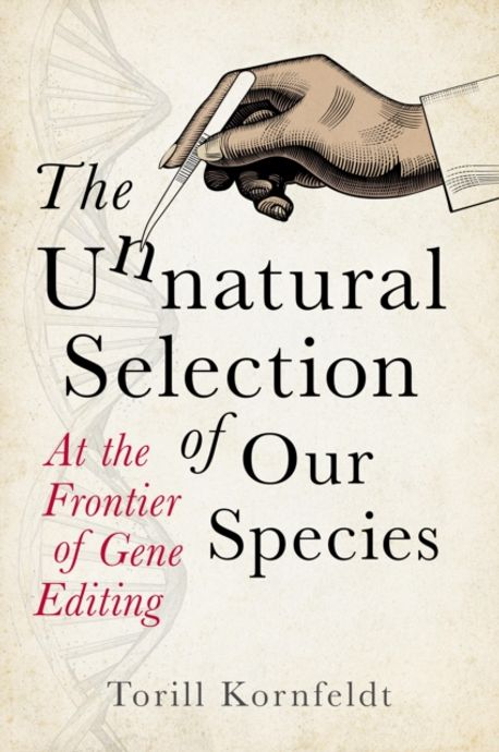 The Unnatural Selection | Kornfeldt, Torill - 교보문고