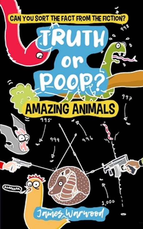 Truth or Poop? Amazing Animals | Warwood, James - 교보문고