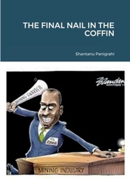The Final Nail in the Coffin | Panigrahi, Shantanu - 교보문고