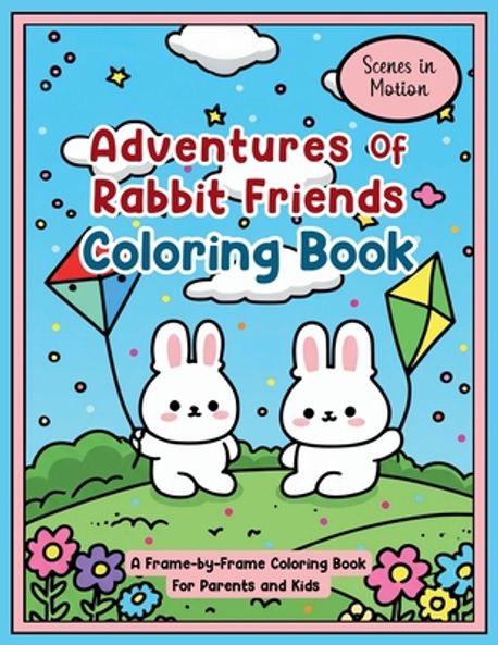 Adventures of Rabbit Friends Coloring Book | Alex, Lynn - 교보문고