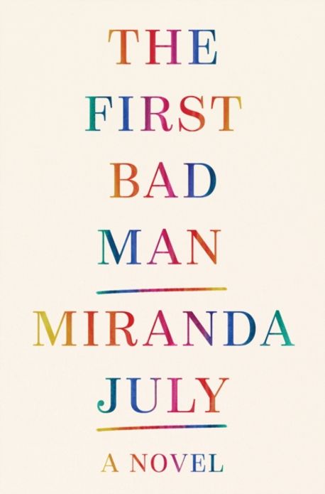 The First Bad Man | Miranda July - 교보문고