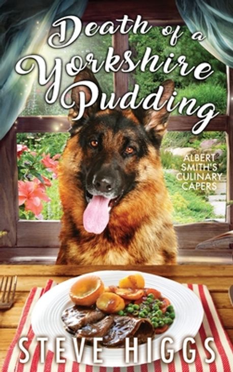 Death of a Yorkshire Pudding | Higgs, Steve - 교보문고