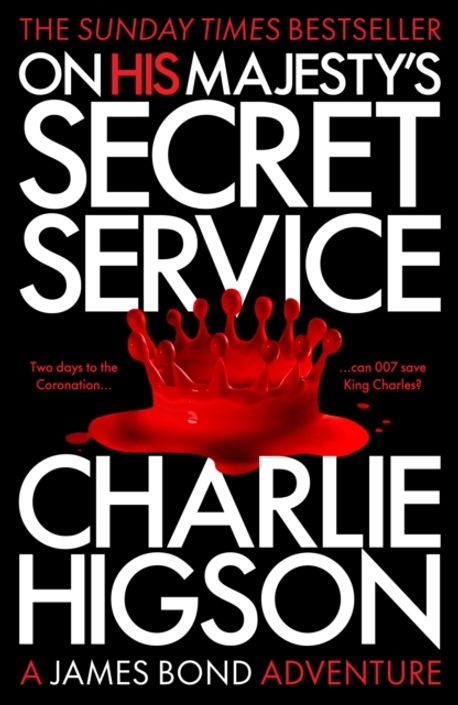 On His Majesty's Secret Service | Charlie Higson - 교보문고