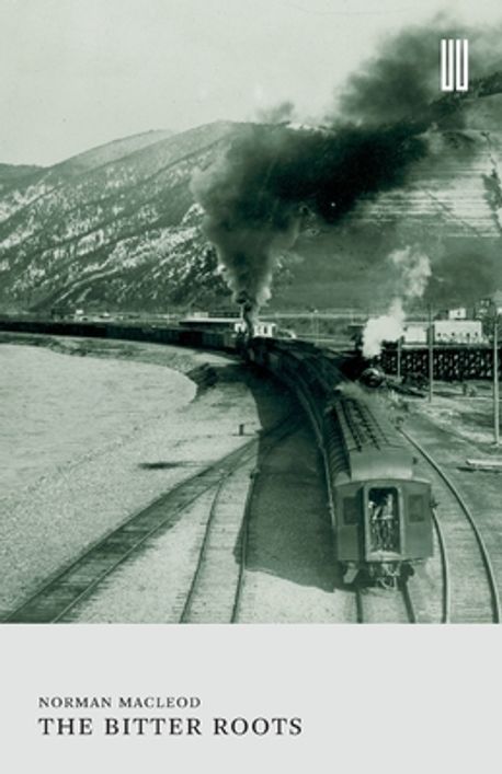 The Bitter Roots | MacLeod, Norman - 교보문고