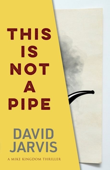 This Is Not a Pipe | Jarvis, David - 교보문고